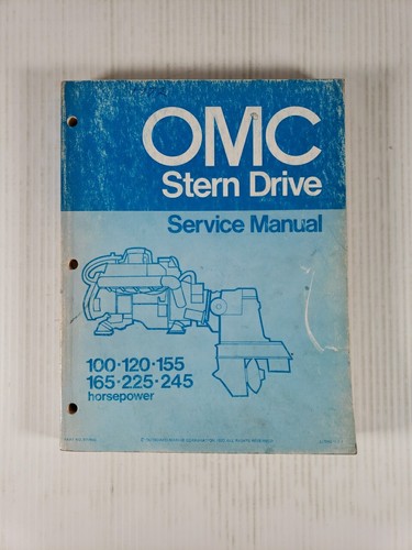 OMC Stern Drives Service Manual, 100/120/155/165/225/245 Horsepower (P ...