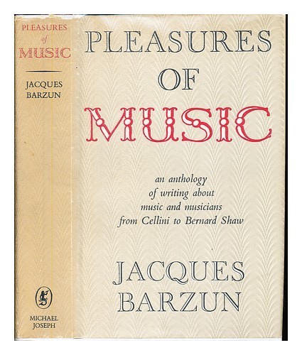 BARZUN, JACQUES (1907-2012). BARZUN, JACQUES (1907-2012) [EDITOR ...