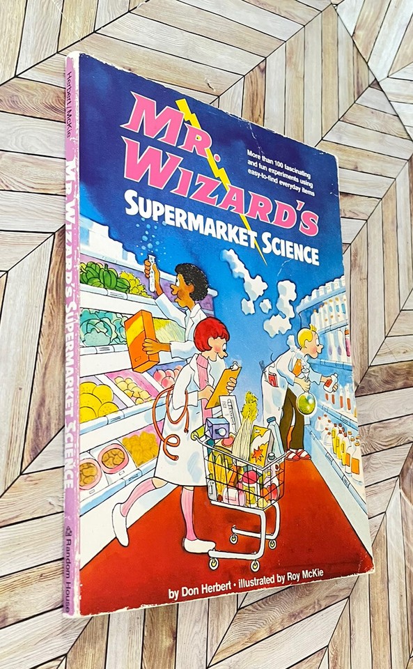 Mr. Wizard’s Supermarket Science Book By Don Herbert Random House 1980 ...