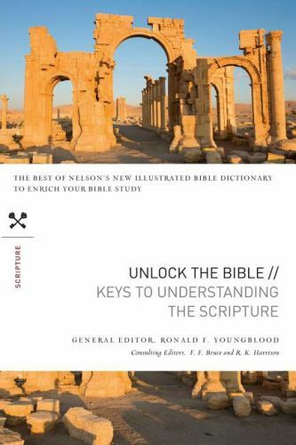 Unlock the Bible : Keys to Understanding the Scripture by Ronald F ...