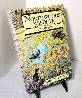 The Northwoods Wildlife Guide: A Watchers Guide to Habitats by Janine ...