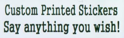 Order your Custom Bumper Sticker ~ say anything you wish! | eBay
