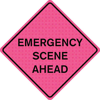 36” x 36” Solid Pink Reflective Sign ”EMERGENCY SCENE AHEAD” | eBay