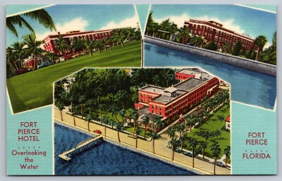 Postcard E 133, Fort Pierce Hotel, Overlooking The Water, Fort Pierce ...