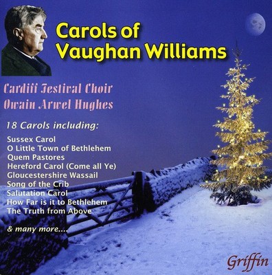 Owain Arwel Hughes - Christmas Carols of Vaughan Williams [New CD ...