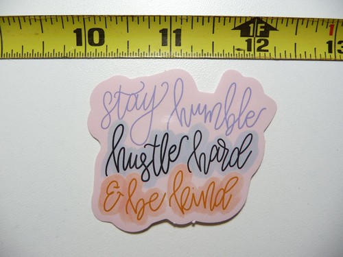 STAY HUMBLE HUSTLE BE KIND POSITIVE DECAL STICKER MOTIVATIONAL MOTIVATE ...