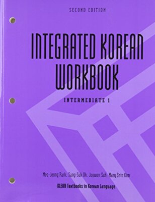 Integrated Korean Workbook: Intermed..., Kim, Mary Shin 9780824836511| eBay