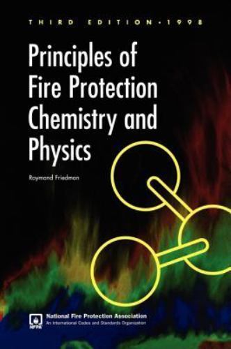 Principles of Fire Protection Chemistry and Physics by Raymond Friedman ...