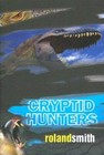 Cryptid Hunters - Paperback By Smith, Roland - GOOD 9780786851621| eBay