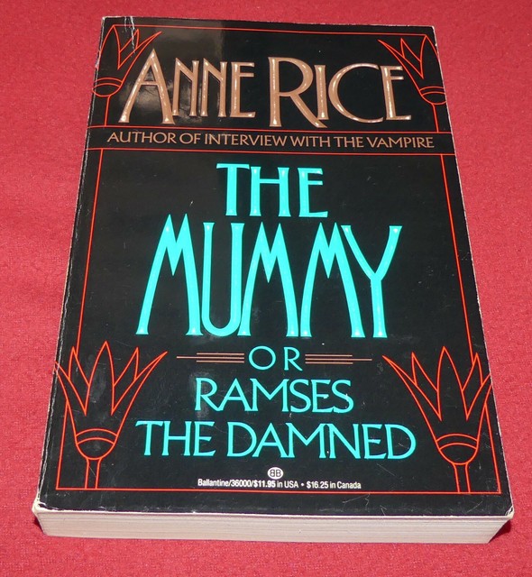 The Mummy or Ramses the Damned by Anne Rice (1989, Paperback) FIRST ...