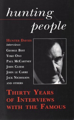 Hunting People: Thirty Years of Interviews With the Famous By Hu ...