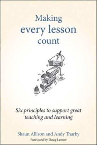 Shaun Allison Andy Tharby Making Every Lesson Count (Hardback ...