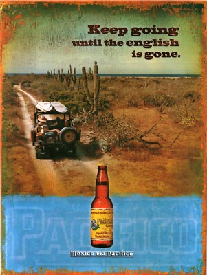 2004 PRINT AD - PACIFICO BEER AD - KEEP GOING UNTIL THE ENGLISH IS GONE ...