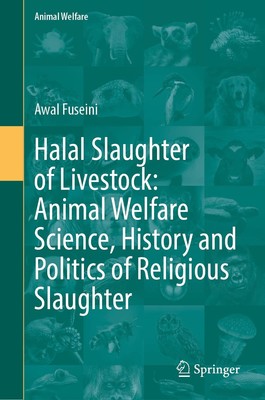 Fuseini, Awal Halal Slaughter Of Livestock: Animal Welfare Science, Hi ...