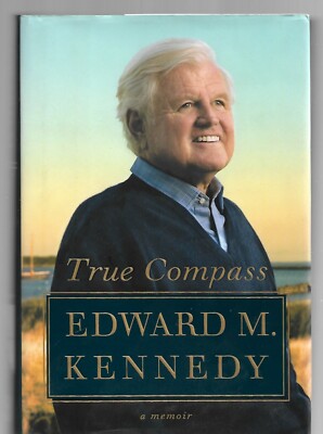 2009 Hardback w DJ-First Edition-True Compass-Edward Kennedy-Very Good ...