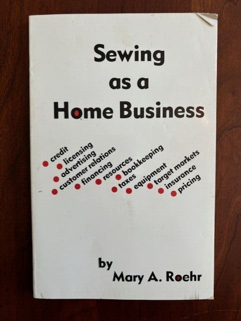 Sewing As a Home Business by Mary A. Roehr, 1985 Softcover, Arts ...
