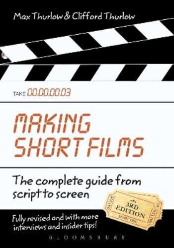 Max Thurlow Clifford Thurlow Making Short Films, Third Edition (Poche ...