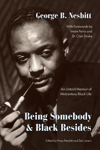 George B Nesbit Being Somebody and Black Beside (Gebundene Ausgabe) (US ...
