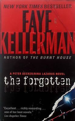 The Forgotten (Peter Decker/Rina Lazarus #13) by Faye Kellerman / 2007 ...