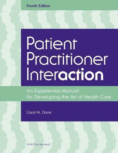 Patient Practitioner Interaction : An Experiential Manual for ...