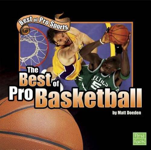 The Best of Pro Basketball (Best of Pro Sports) - Library Binding ...