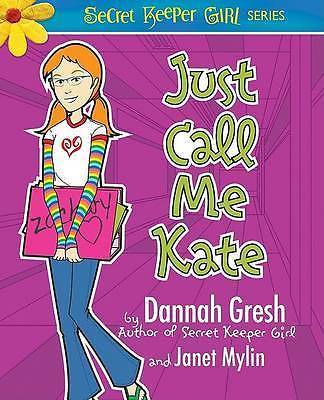 Just Call Me Kate by Dannah K Gresh, Janet Mylin (Paperback / softback ...