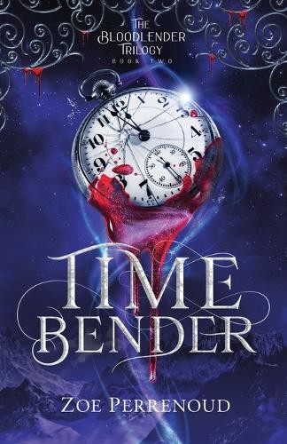 Zoe Perrenoud Timebender (Paperback) Bloodlender Trilogy (UK IMPORT) | eBay