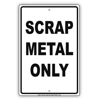 Scrap Metal Only Wall Art Decor Novelty Notice Aluminum Metal Sign | eBay