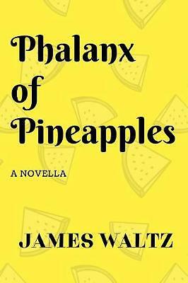 Phalanx of Pineapples by James Waltz (Paperback, 2019) for sale online | eBay