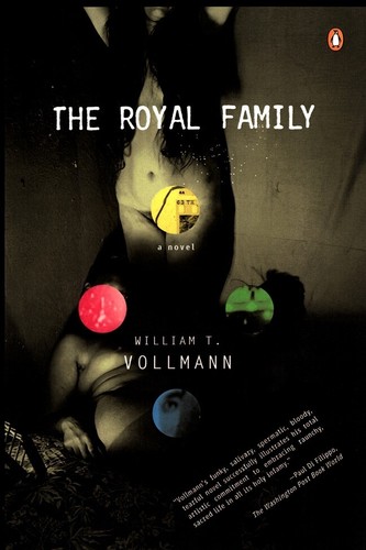 NEW BOOK The Royal Family - A Novel by Vollmann, William T. (2001 ...