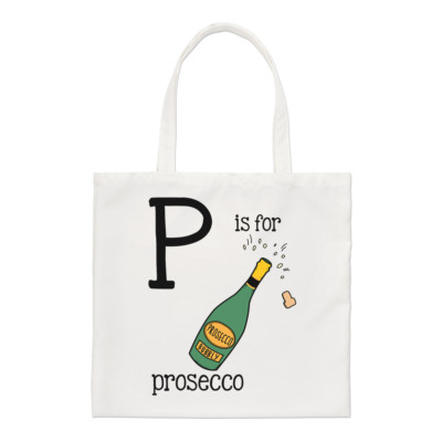 Letter P Is For Prosecco Regular Tote Bag Funny Alphabet Shopper ...
