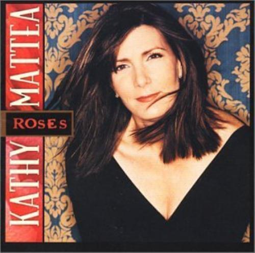 Kathy Mattea : Roses CD (2002) Very Good Audio Narada Productions Inc ...