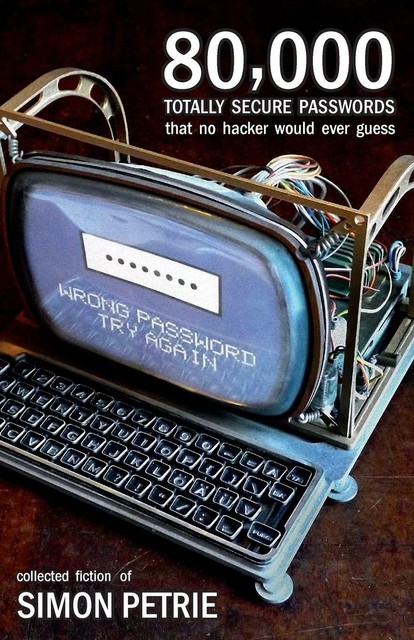 80,000 Totally Secure Passwords That No Hacker Would Ever Guess von ...