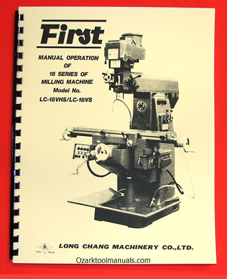 FIRST LC-18VS LC-18VHS Horizontal/Vertical Milling Machine Operators ...