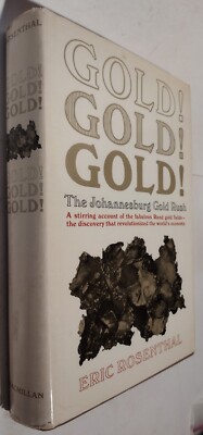 Gold! Gold! Gold! The Johannesburg Gold Rush by Eric Rosenthal, 1970 HC ...