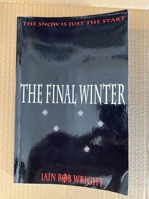 The Final Winter by Iain Rob Wright (TPB) | eBay