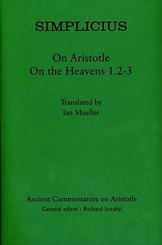 Simplicius: On Aristotle on the Heavens 1.2-3 by Simplicius: Used ...