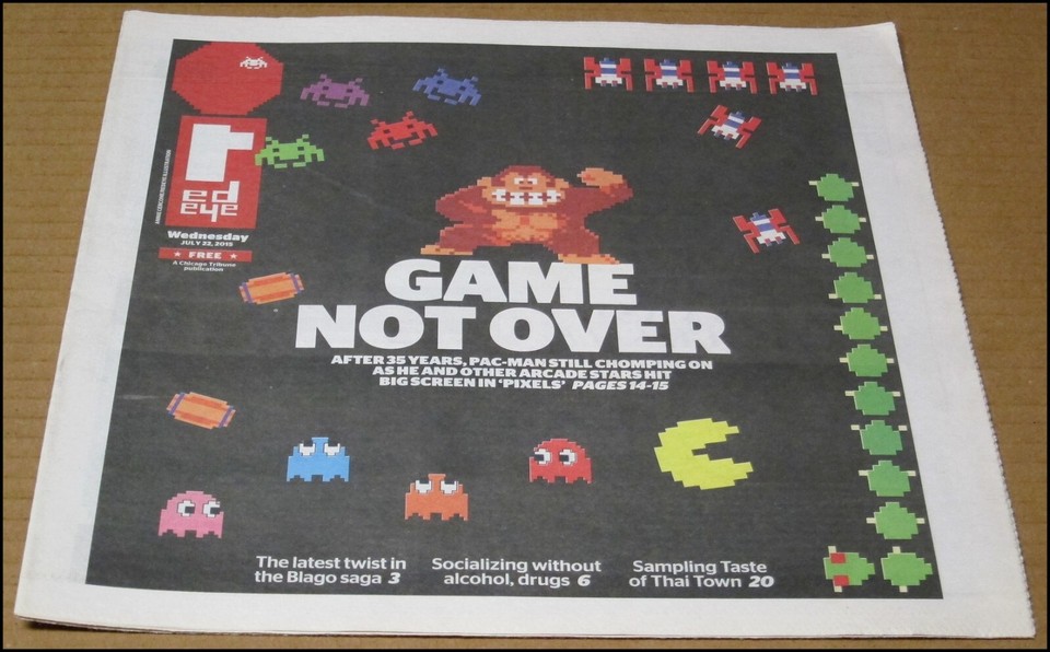 7/22/2015 Red Eye Chicago Newspaper Pixels Film Pac-Man Donkey Kong ...