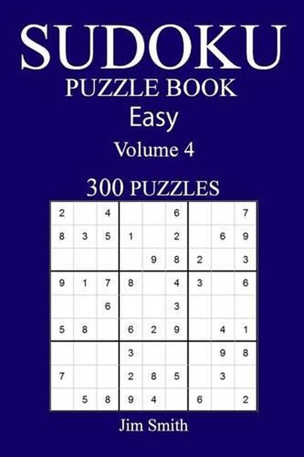 300 Easy Sudoku Puzzle Book: Volume 4 by Jim Smith (English) Paperback ...