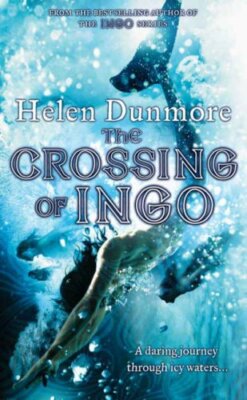 The Crossing of Ingo (Ingo Adventures) by Dunmore, Helen Hardback Book ...