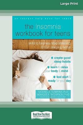 The Insomnia Workbook for Teens: Skills to Help You Stop Stressing and ...