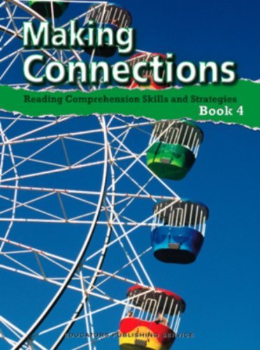MAKING CONNECTIONS, BOOK 4: READING COMPREHENSION SKILLS By School Inc ...