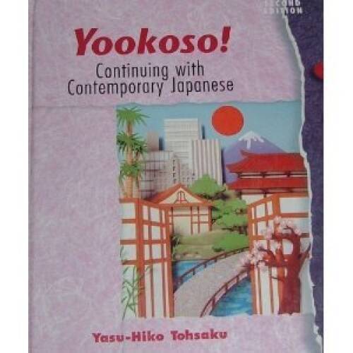 Yookoso: Continuing With Contemporary Japanese (v. 2) - Hardcover ...