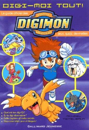 Digi-moi tout ! le guide officiel des Digimon digital monsters: quel ...