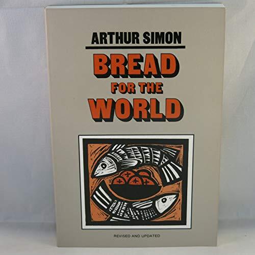 Bread for the World: General Introducti... by Simon, Arthur Paperback ...