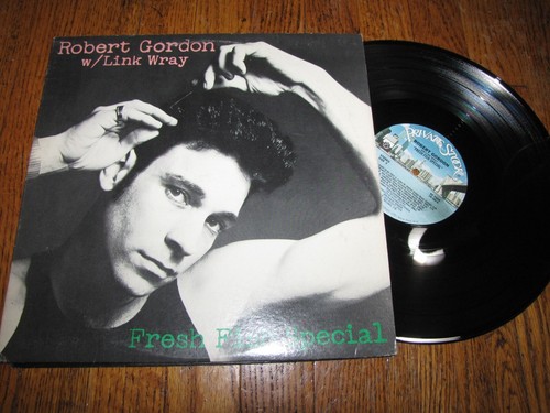 ROBERT GORDON W. LINK WRAY - FRESH FISH SPECIAL - PRIVATE STOCK RECORDS ...