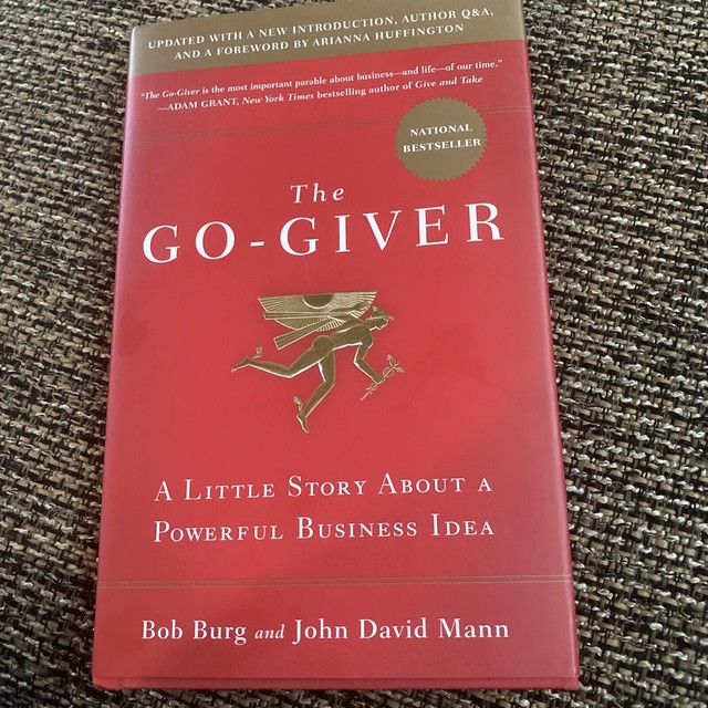 The Go-Giver, Expanded Edition : A Little Story about a Powerful ...