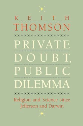 The Terry Lectures Ser.: Private Doubt, Public Dilemma : Religion and ...