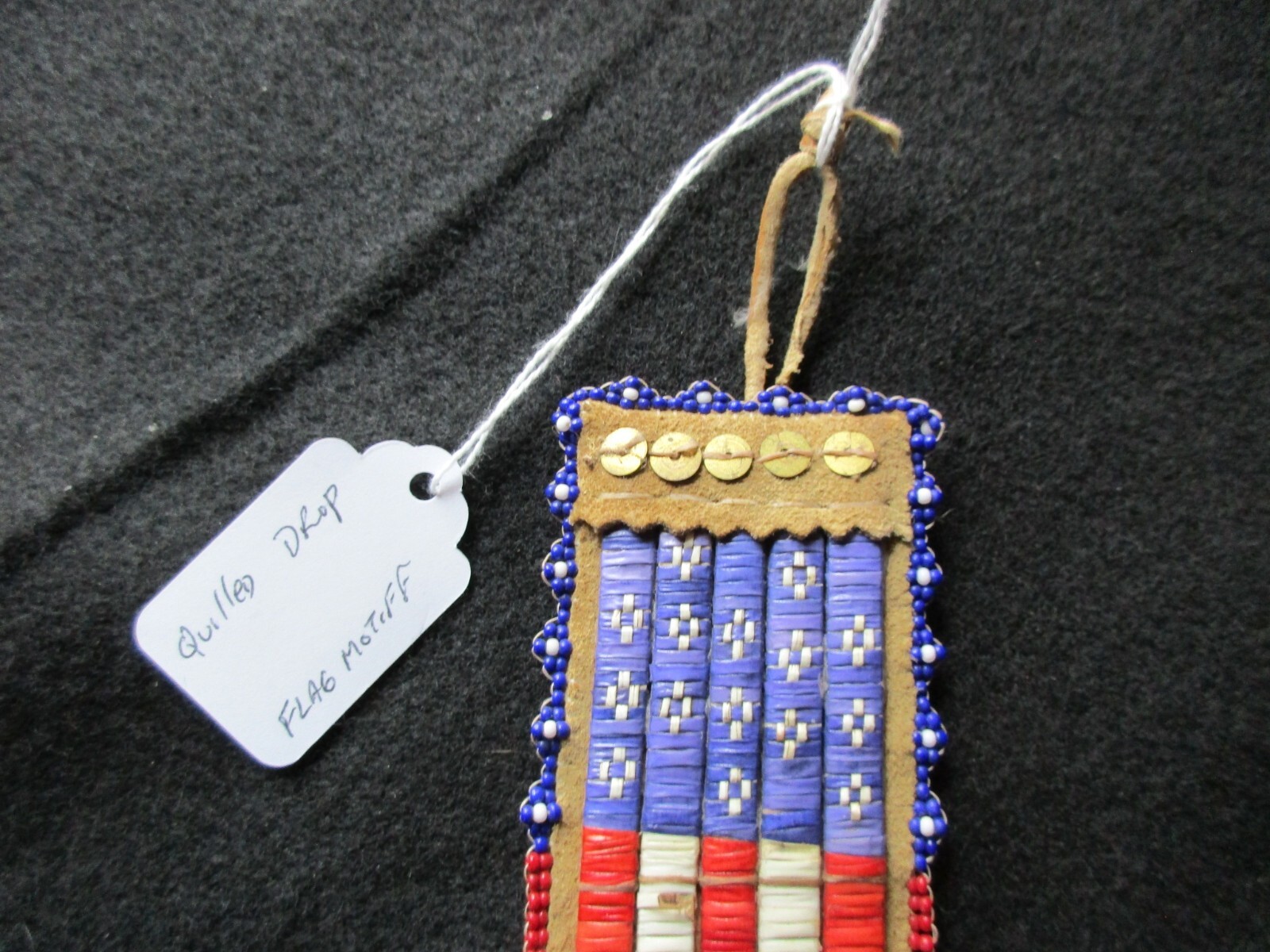 NATIVE AMERICAN QUILLED & BEADED DROP, FLAG MOTIFF TOMAHAWK DROP, SD ...