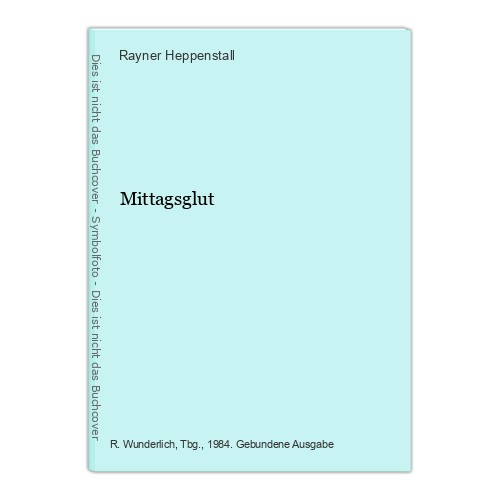 Mittagsglut Heppenstall, Rayner: | eBay.de